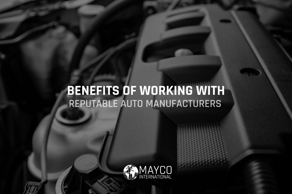 3 Benefits of Working with a Reputable Auto Parts Manufacturer - Mayco ...