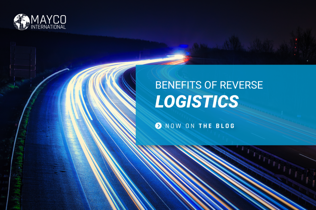 What Are the Benefits of Reverse Logistics? Mayco International